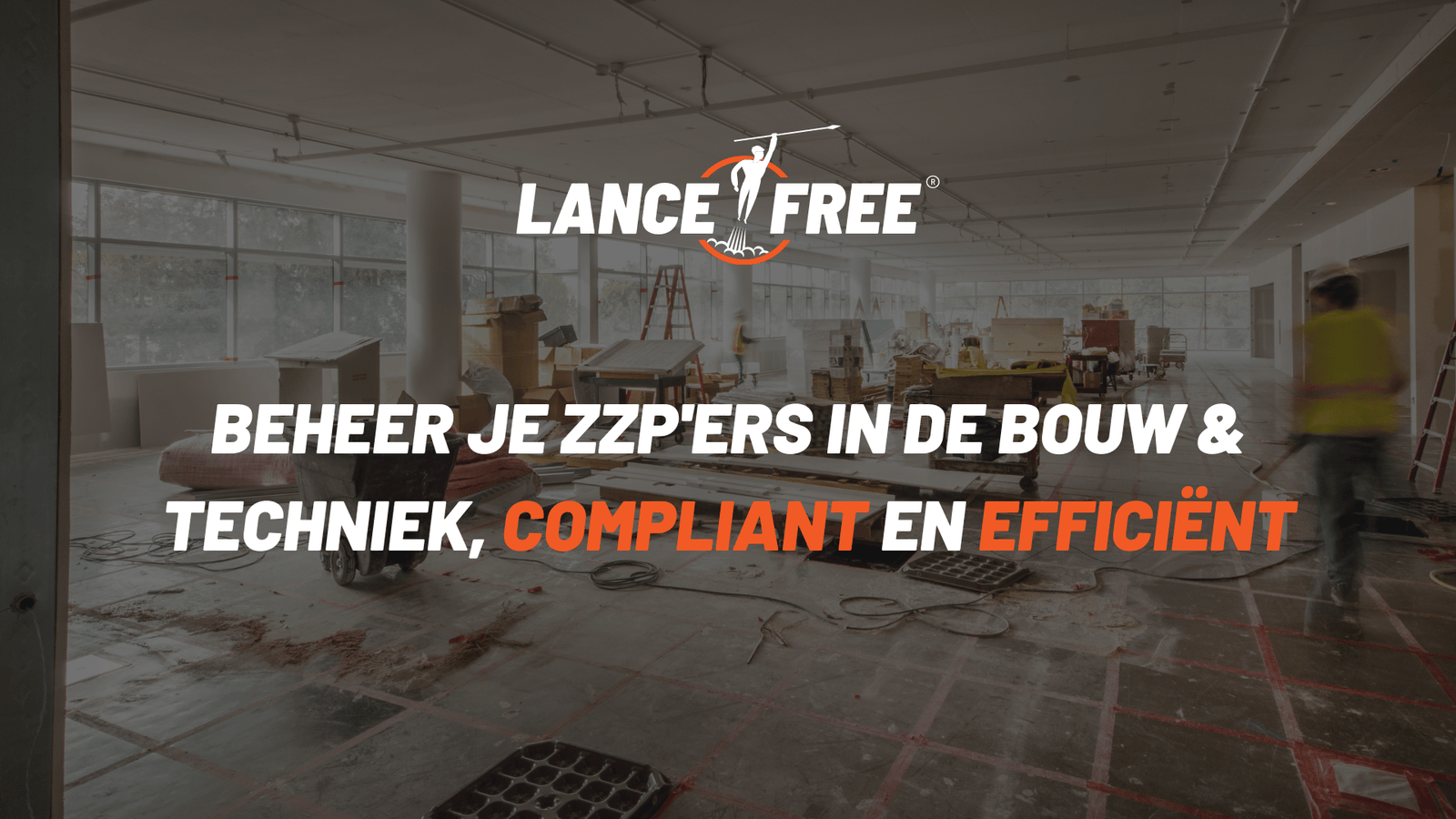 Lance Free | Hét zzp beheer platform in de bouw en techniek